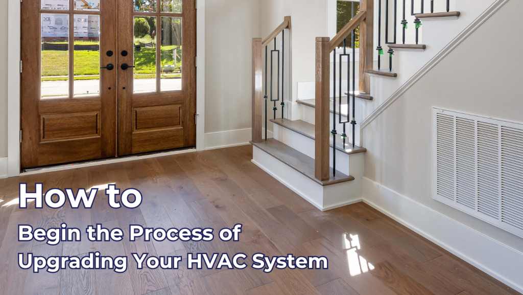 How to Begin the Process of Upgrading Your HVAC System - Arzel Comfort