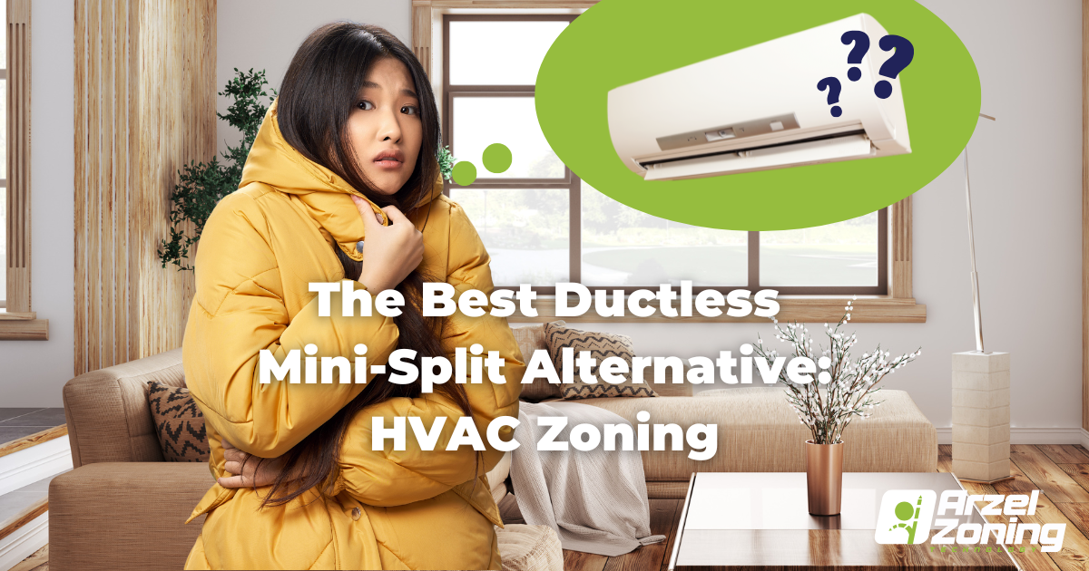 The Best Ductless Mini-Split Alternative: HVAC Zoning - Arzel Comfort