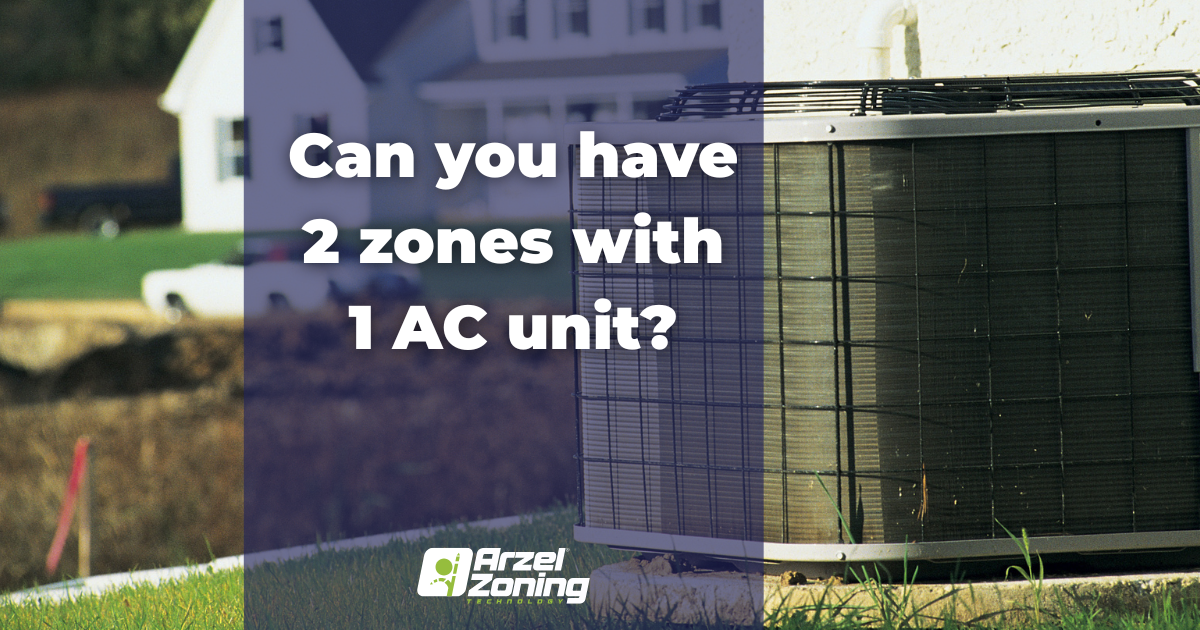 How to Create Two Comfort Zones with One HVAC System - Arzel Comfort